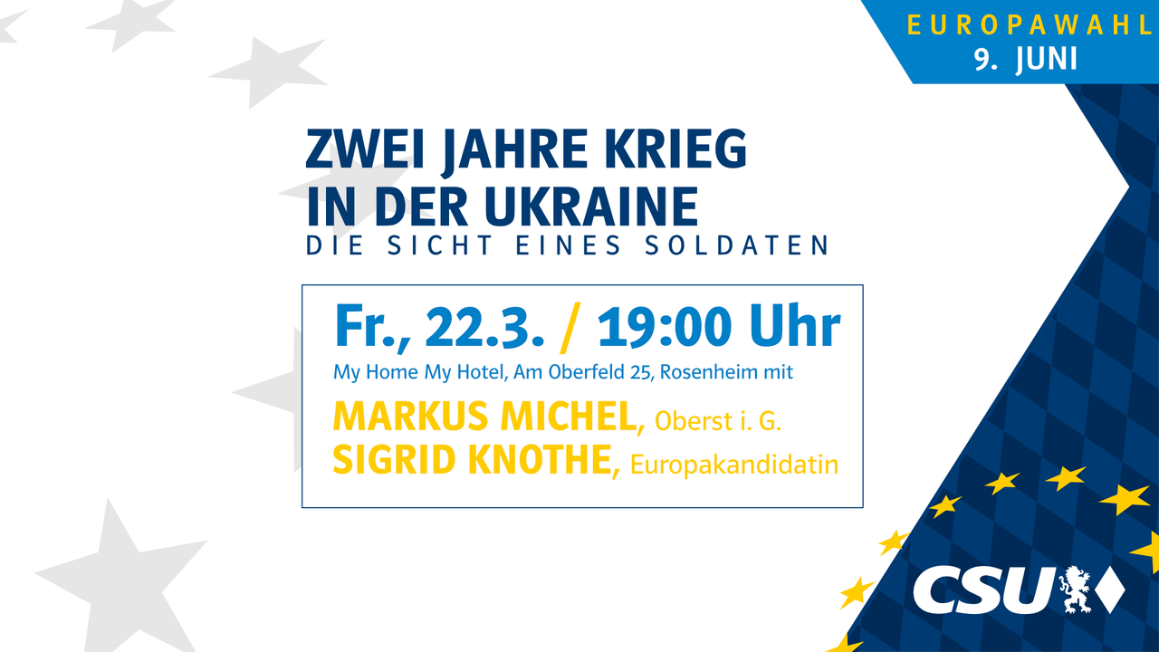 Zwei Jahre Krieg in der Ukraine – Die Sicht eines Soldaten: CSU Zwei Jahre Krieg in der Ukraine – Die Sicht eines Soldaten: CSU